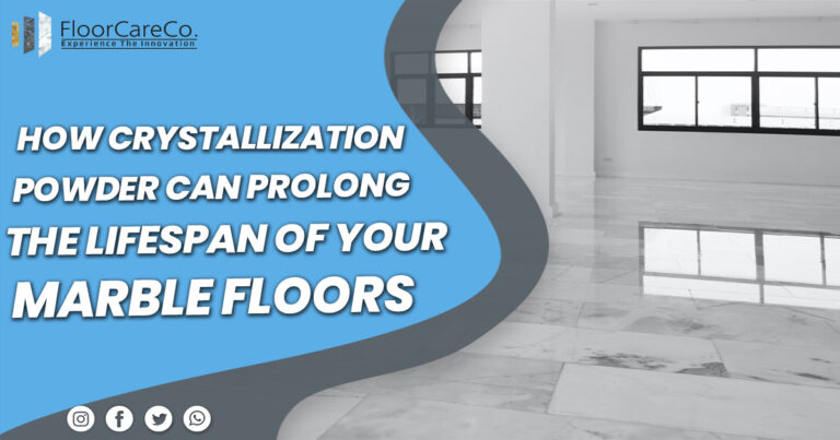 How Crystallization Powder Can long the Lifespan of Your Marble Floors